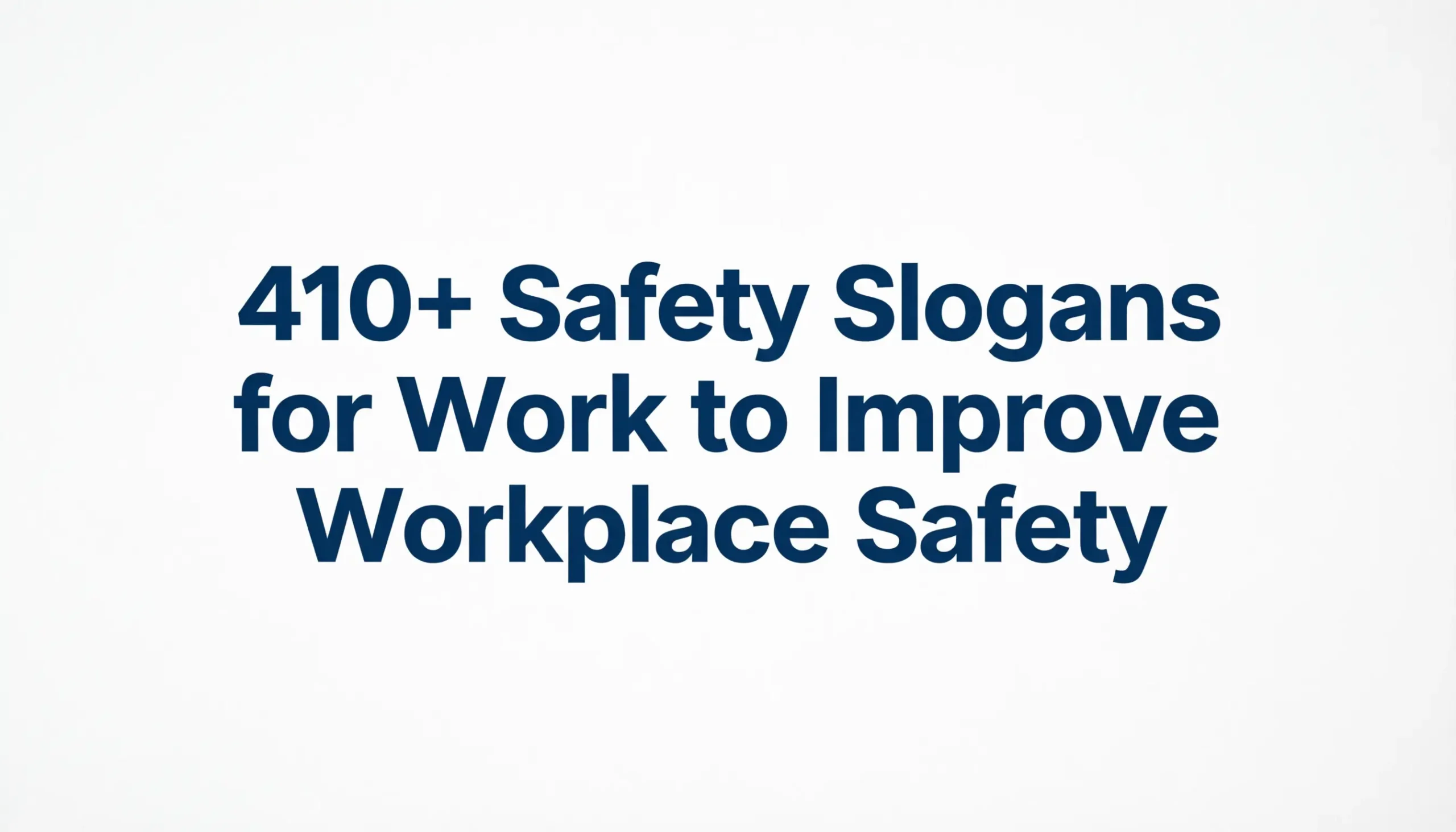 410+ Safety Slogans for Work to Improve Workplace Safety